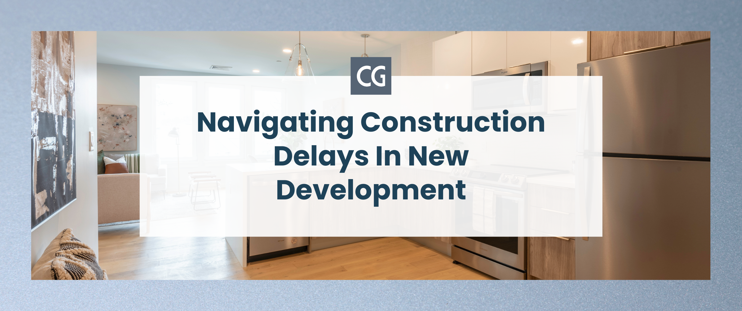 Navigating Construction Delays in New Development